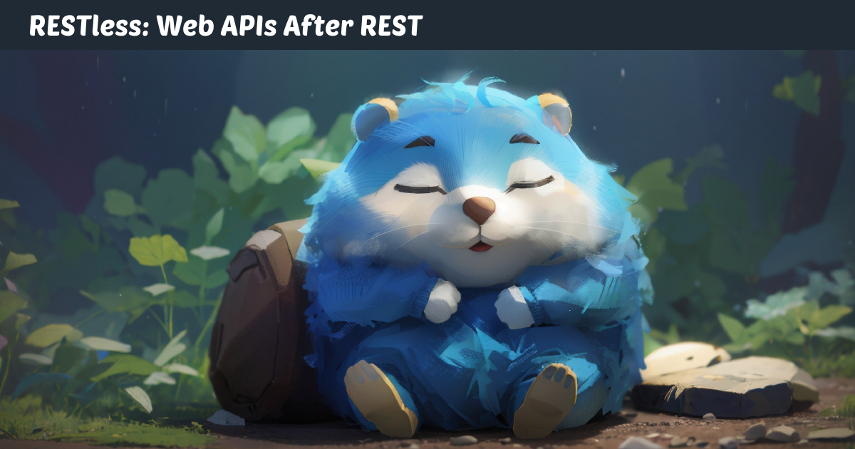 RESTless: Web APIs After REST