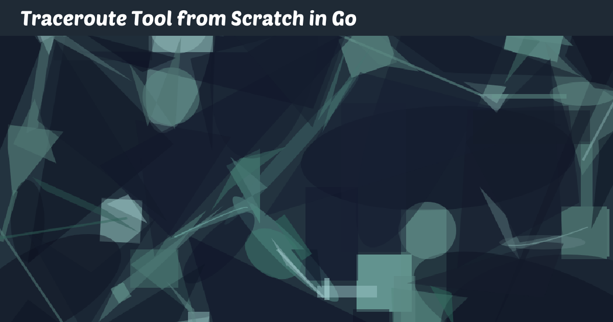 Traceroute Tool from Scratch in Go